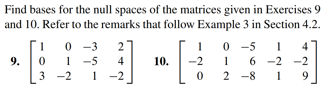Solved Find Bases For The Null Spaces Of The Matrices Given 