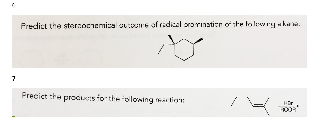 Solved 6 Predict the stereochemical outcome of radical | Chegg.com