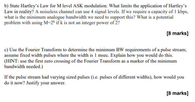 Solved b) State Hartley's Law for M level ASK modulation. | Chegg.com