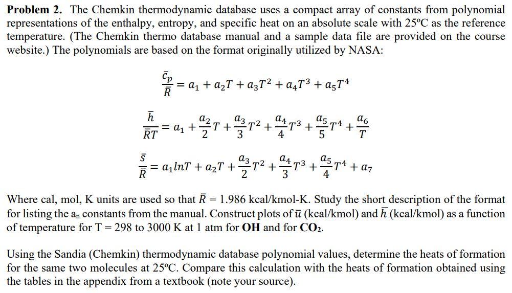 Solved Problem 2. The Chemkin thermodynamic database uses a | Chegg.com