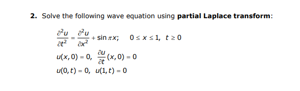 Solved 2. Solve the following wave equation using partial | Chegg.com