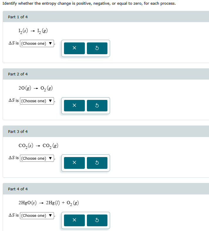 Solved Identify whether the entropy change is ﻿positive, | Chegg.com