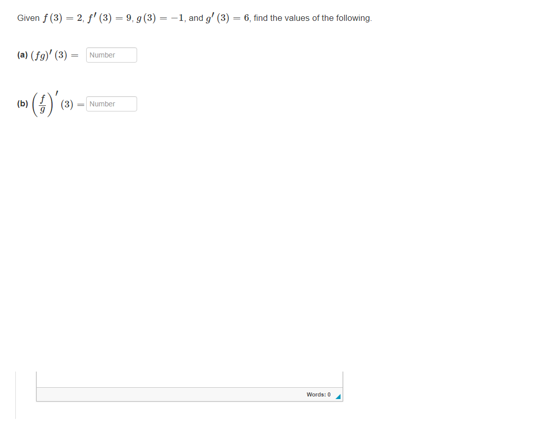 Solved Given f(3)=2,f′(3)=9,g(3)=−1, and g′(3)=6, find the | Chegg.com