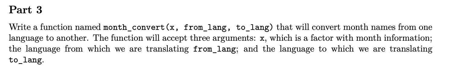 Solved Part 3 Write a function named month_convert(x, | Chegg.com