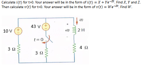 Solved Calculate i(t) ﻿for t>0. ﻿Your answer will be in ﻿the | Chegg.com