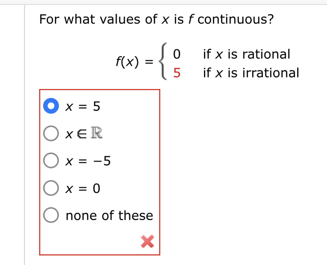 Solved For what values of x is f continuous? f(x)={05 if x | Chegg.com