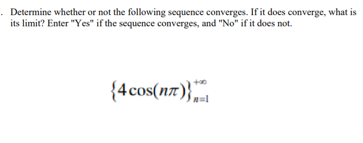 Solved Determine whether or not the following sequence | Chegg.com