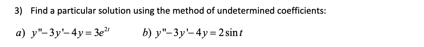 Solved 3) Find a particular solution using the method of | Chegg.com