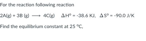 Solved For the reaction following reaction 2A(g) + 3B (g) — | Chegg.com