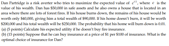 Solved Dan Partridge is a risk averter who tries to maximize | Chegg.com