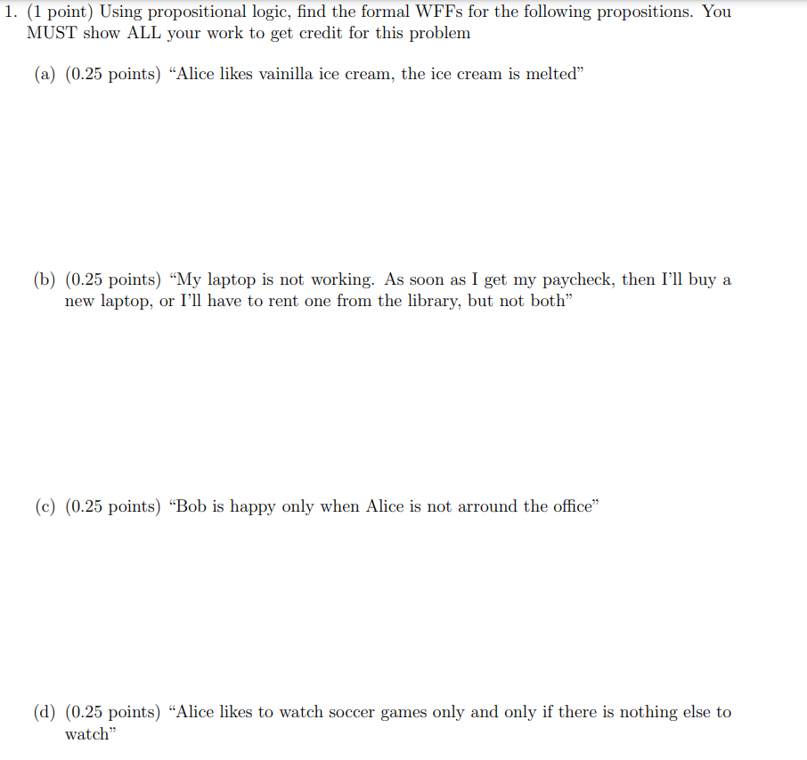 Solved (1 point) Using propositional logic, find the formal | Chegg.com