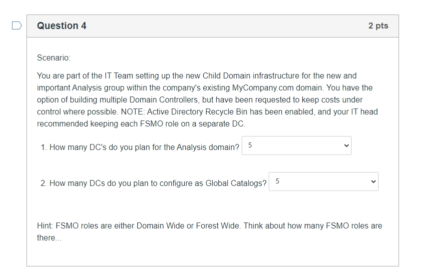 Solved Question 4 2 pts Scenario: You are part of the IT | Chegg.com
