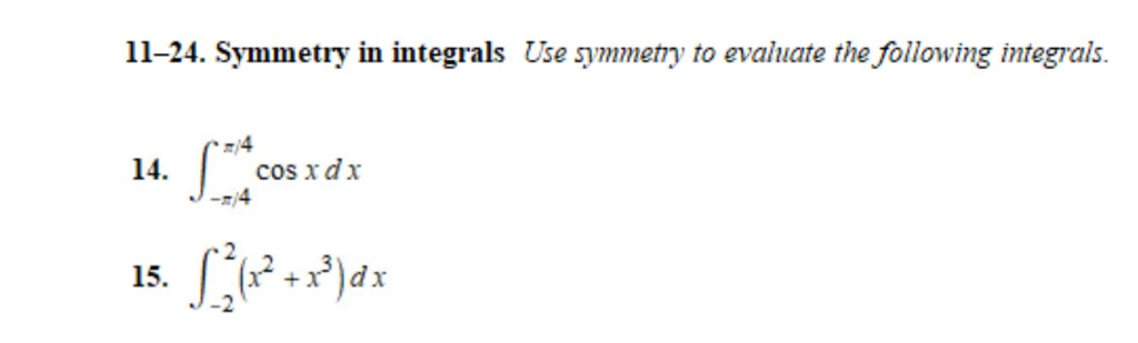 Solved 11-24. Symmetry in integrals Use symmetry to evaluate | Chegg.com
