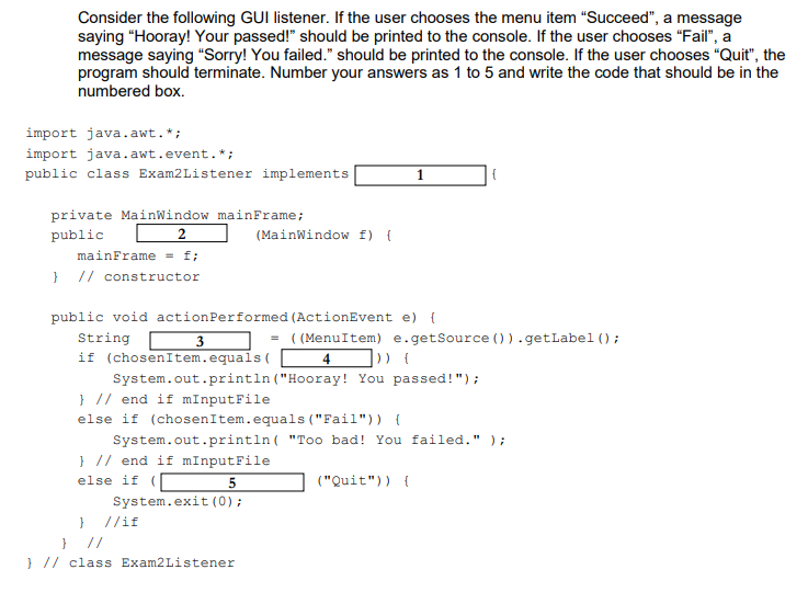 Solved Consider the following GUI listener. If the user | Chegg.com