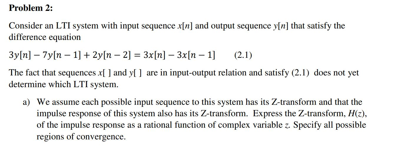 Solved Problem 2: Consider an LTI system with input sequence | Chegg.com