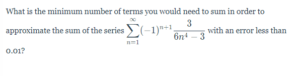 Solved What is the minimum number of terms you would need to | Chegg.com