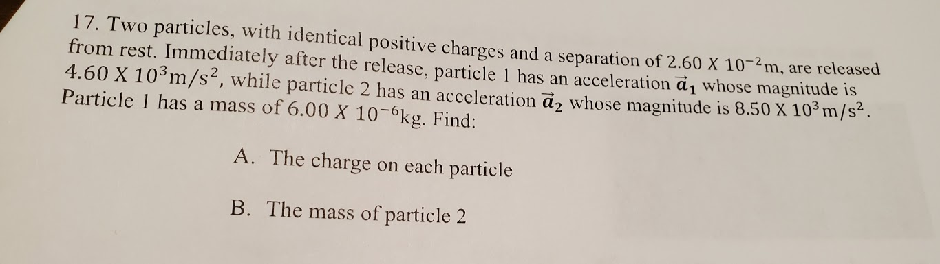 Solved 17. Two particles, with identical positive charges | Chegg.com