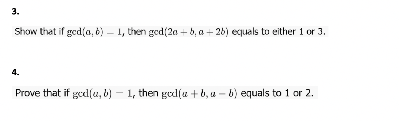 Solved Show that if gcd(a,b)=1, then gcd(2a+b,a+2b) equals | Chegg.com