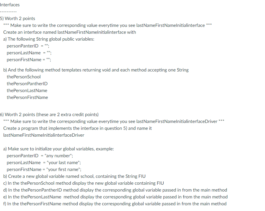 Solved Interfaces 5) Worth 2 points *** Make sure to write | Chegg.com