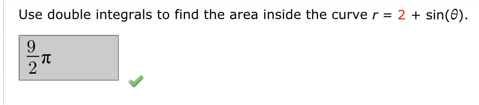 Solved Use double integrals to find the area inside the | Chegg.com