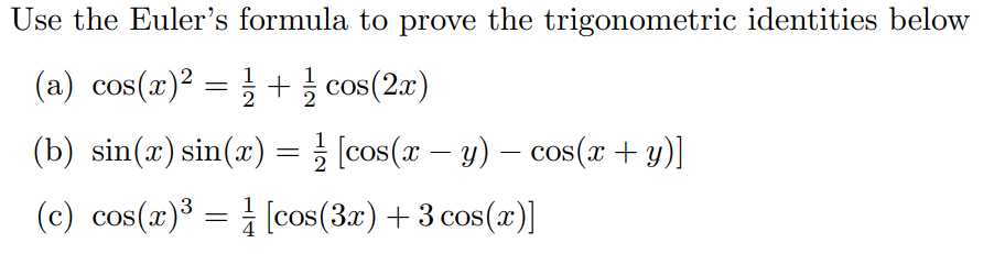 Solved Use the Euler's formula to prove the trigonometric | Chegg.com