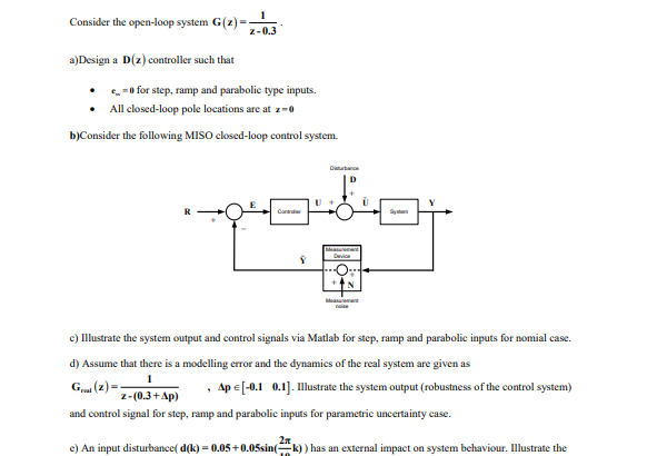 Solved Consider the open-loop system G(z)= Z-0.3 a) Design a | Chegg.com