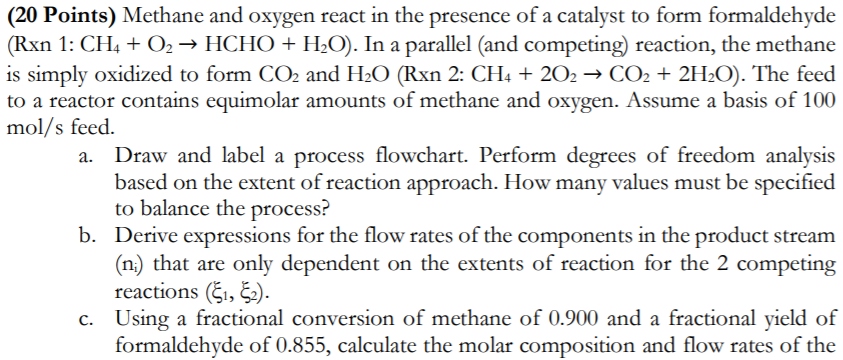 Solved (20 Points) Methane and oxygen react in the presence | Chegg.com