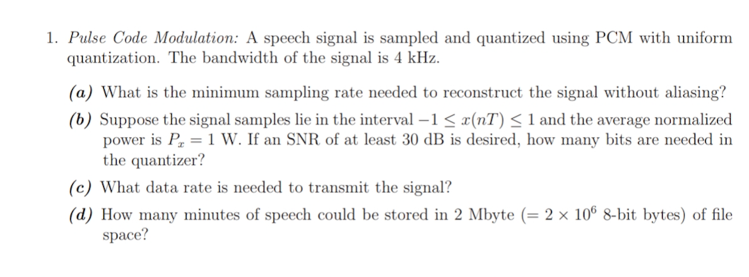 Solved 1. Pulse Code Modulation: A speech signal is sampled | Chegg.com