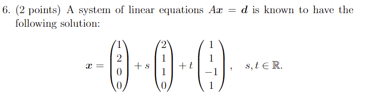 Solved 6. (2 points) A system of linear equations Ax = d is | Chegg.com