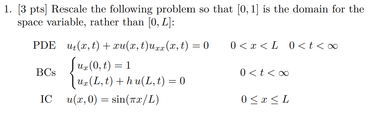 Solved 1. [3 pts] Rescale the following problem so that | Chegg.com