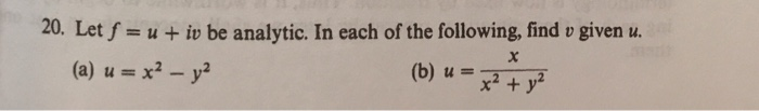 Solved 20. Let f-u+ iv be analytic. In each of the | Chegg.com