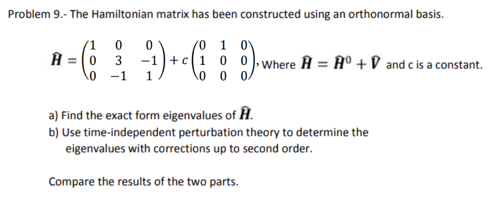 Solved Problem 9.- The Hamiltonian matrix has been | Chegg.com