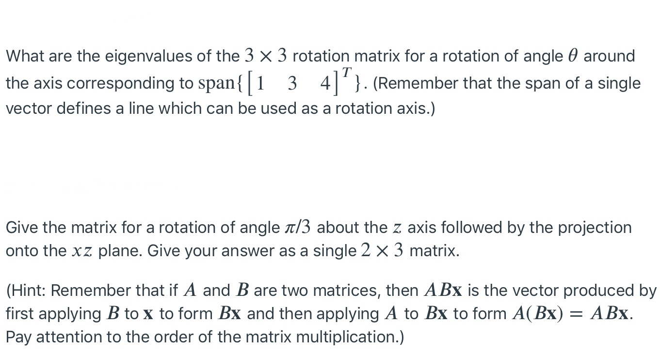 Solved What are the eigenvalues of the 3 x 3 rotation matrix | Chegg.com
