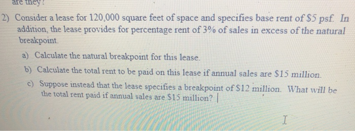 Solved afe they 2) Consider a lease for 120,000 square feet | Chegg.com