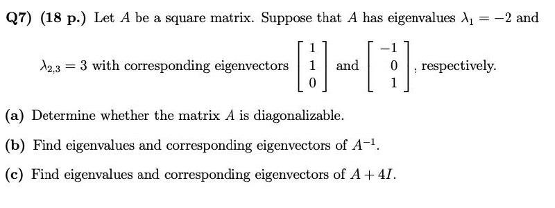 Solved Q7) (18 p.) Let A be a square matrix. Suppose that A | Chegg.com