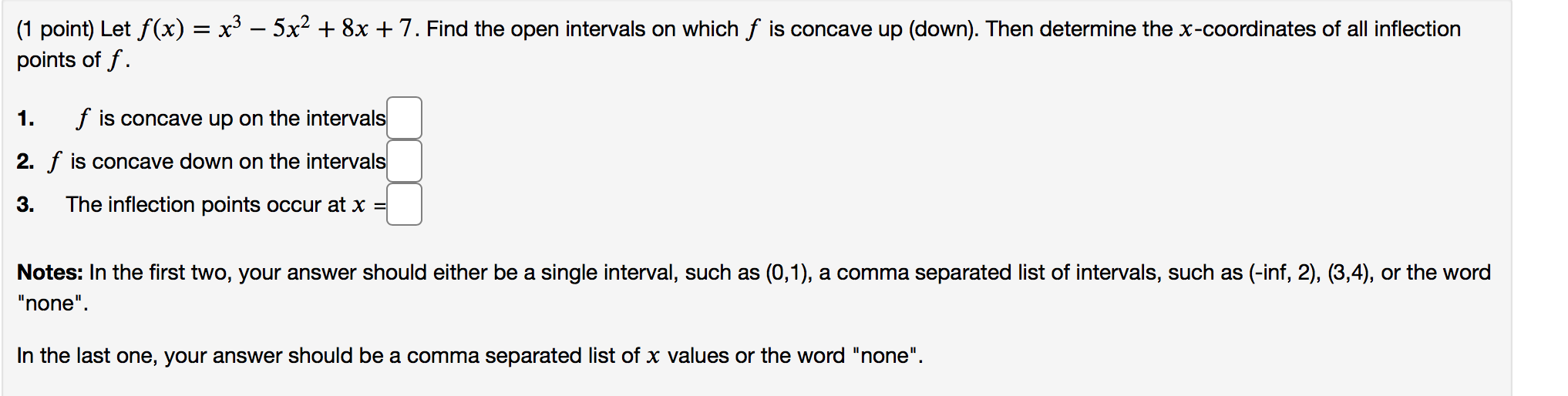Solved (1 point) Let f(x) = x3 – 5x2 + 8x + 7. Find the open | Chegg.com