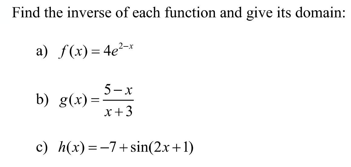 Solved Find the inverse of each function and give its | Chegg.com