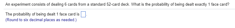 Solved An experiment consists of dealing 6 cards from a | Chegg.com