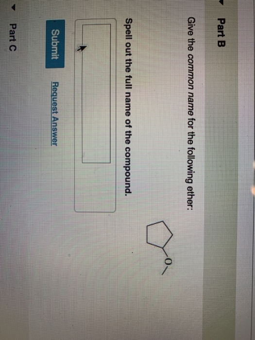 Solved Part B Give the common name for the following ether: | Chegg.com