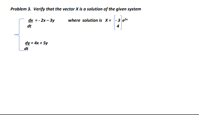 Solved Problem 3. Verify that the vector \\( X \\) is a | Chegg.com