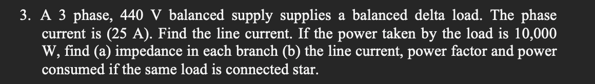 Solved 3. A 3 phase, 440 V balanced supply supplies a | Chegg.com