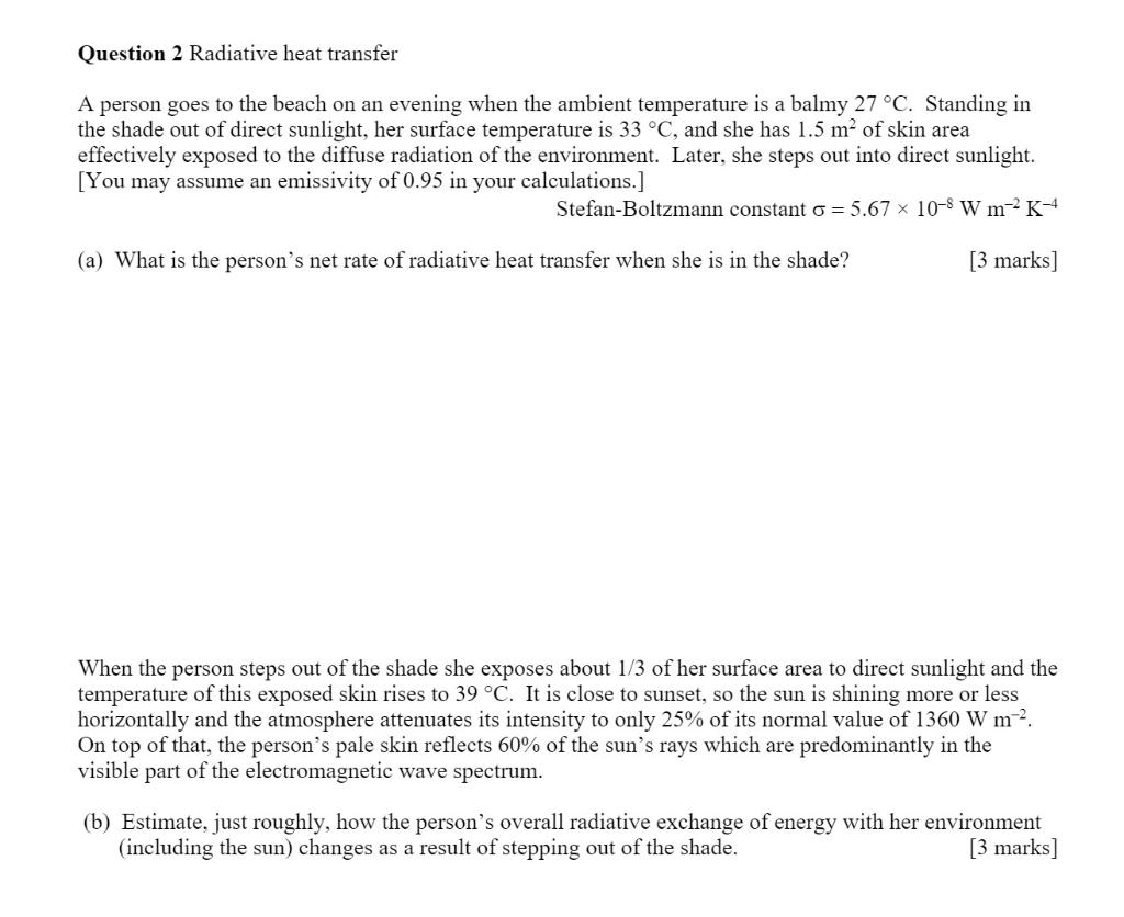 Solved Question 2 Radiative Heat Transfer A Person Goes To Chegg