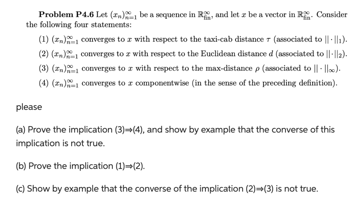 Solved Problem P4.6 Let (xn)n=1∞ be a sequence in Rfin ∞, | Chegg.com