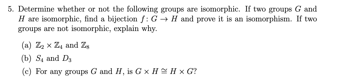Solved 5. Determine whether or not the following groups are | Chegg.com