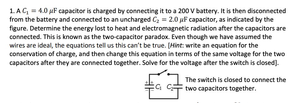 Solved 1. A C1 4.0 HF capacitor is charged by connecting it | Chegg.com