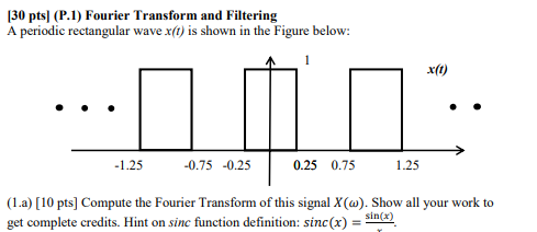 Solved (30 pts) (P.1) Fourier Transform and Filtering A | Chegg.com
