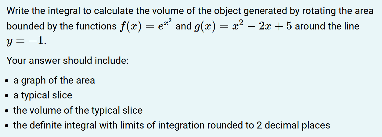 Solved Write the integral to calculate the volume of the | Chegg.com