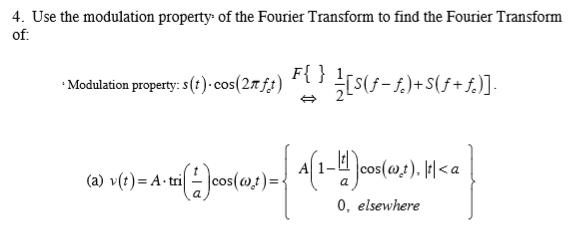 Solved 4 Use The Modulation Property Of The Fourier