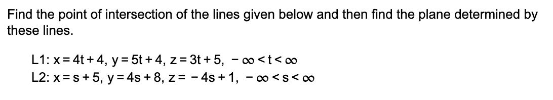 Solved Find the point of intersection of the lines given | Chegg.com