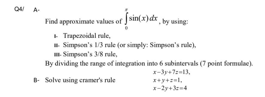 Solved Q41 A- Find approximate values of (sin(x)dx 0 , by | Chegg.com